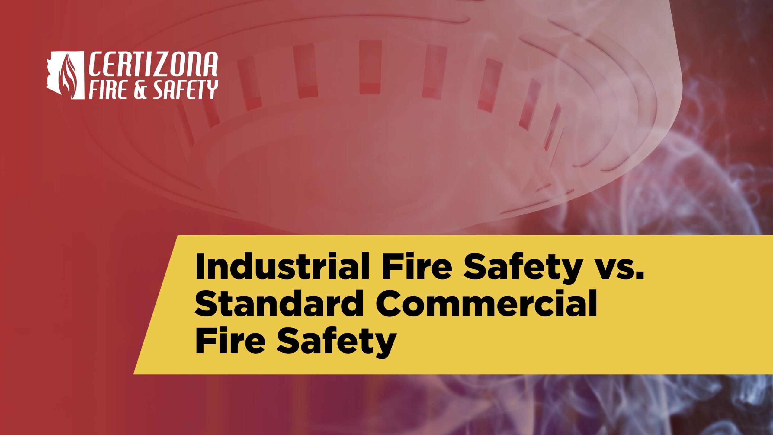 Industrial Fire Safety vs. Standard Commercial Fire Safety
